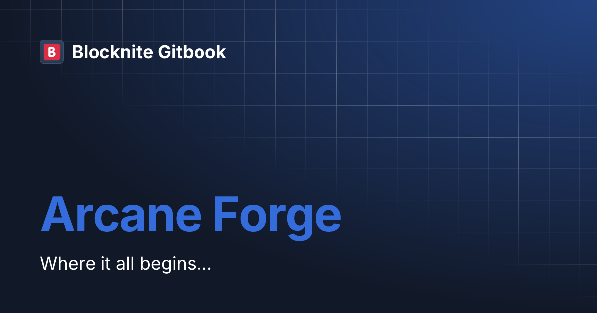 Arcane Forge | Blocknite Gitbook